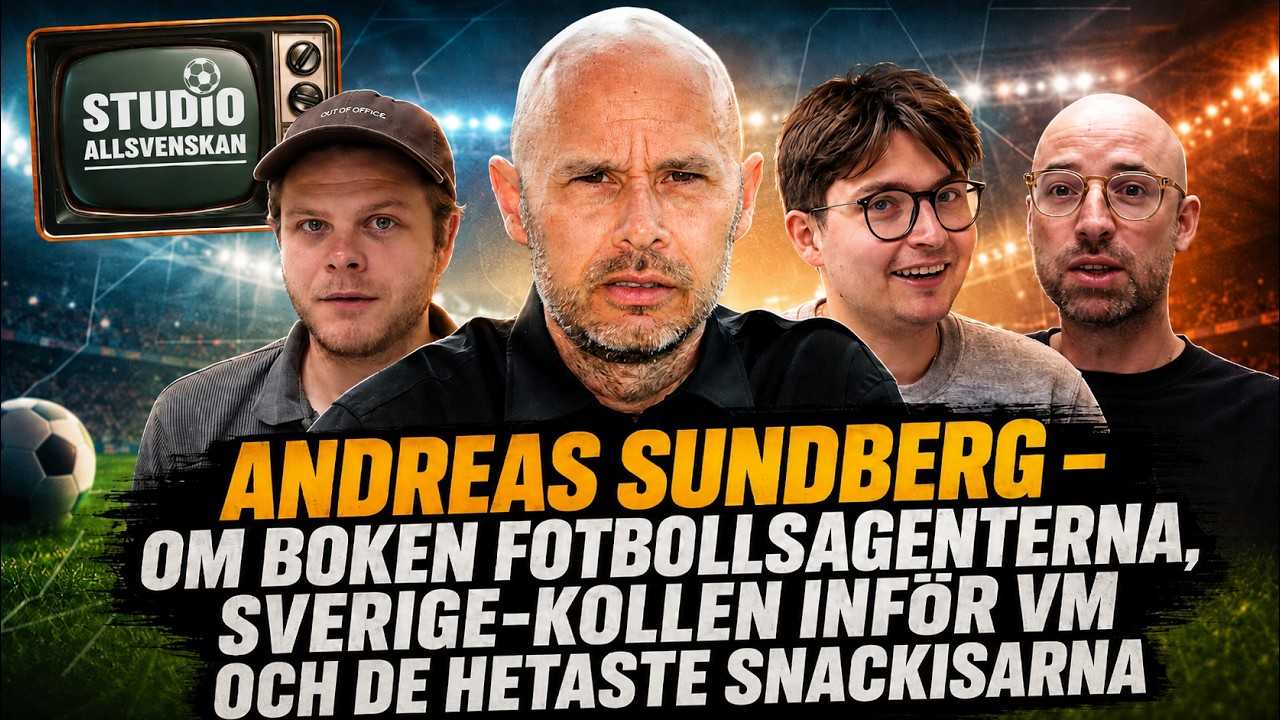 Andreas Sundberg – om boken Fotbollsagenterna, Sverige-kollen inför VM ...